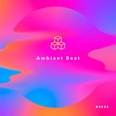 ᐉ Dreamy Royalty Free Track Ambient Beat (Electronic) | by MOKKA