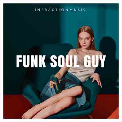 ᐉ Energizing Royalty Free Track Funk Soul Guy (Dance Funk) | by Infraction